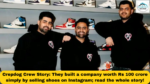 Crepdog Crew Story: They built a company worth Rs 100 crore simply by ...